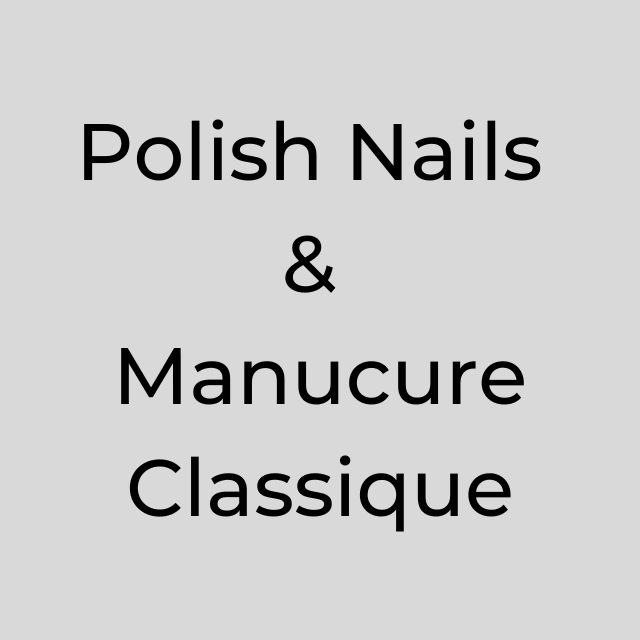 Polish Nails & Manucure Classique – FIORA SALON
