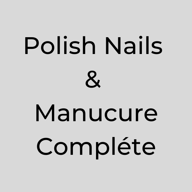 Polish Nails & Manucure Compléte – FIORA SALON